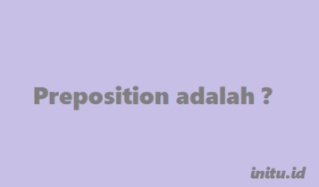 Pengertian, Jenis dan Contoh Penggunaan Preposition